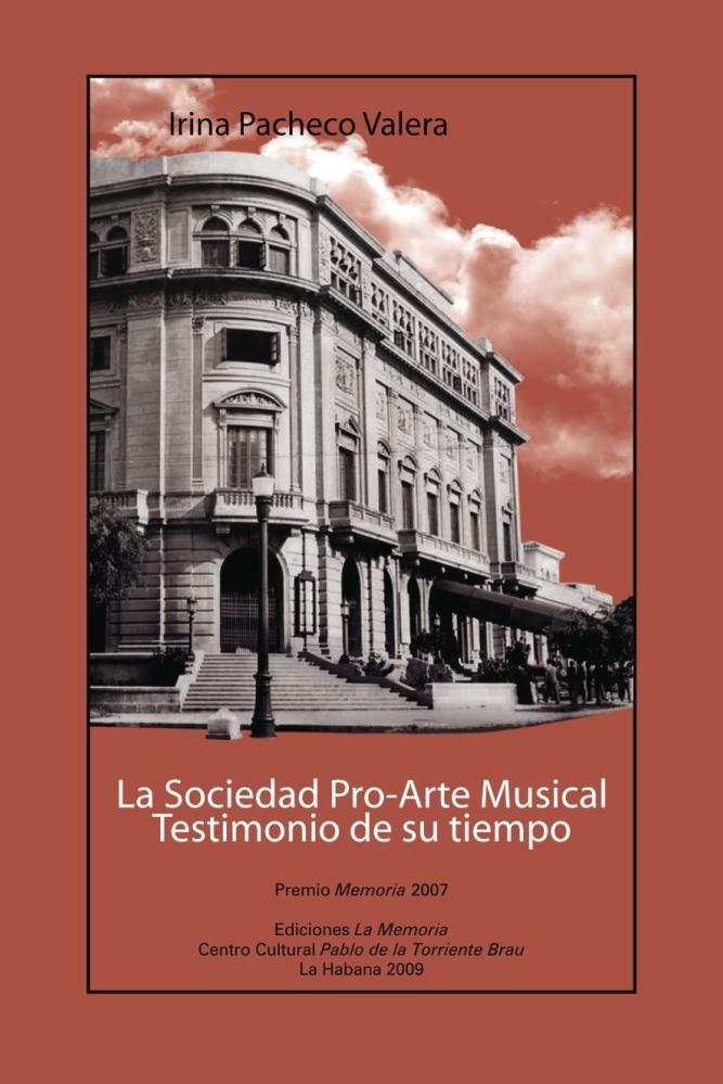 La Sociedad Pro-Arte Musical. Testimonio de su tiempo (libro) - EcuRed